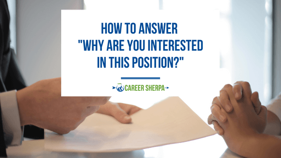 How To Answer Why Are You Interested In This Position Lovinghutbrooklyn