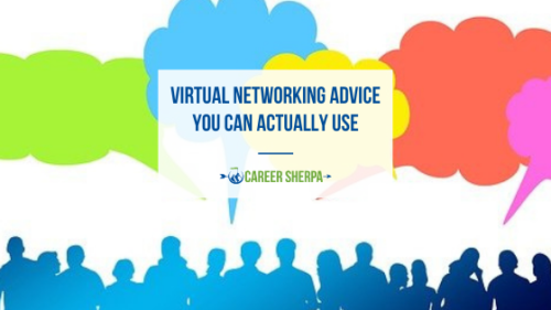 Virtual Networking Advice You Can Actually Use | Career Sherpa