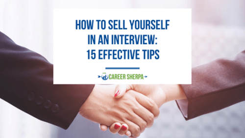 How To Sell Yourself In An Interview: 15 Effective Tips