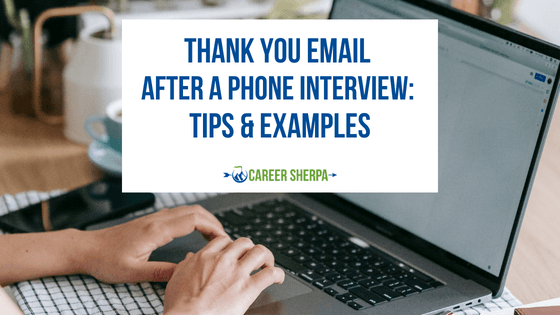 Thank You Email After A Phone Interview Tips Examples