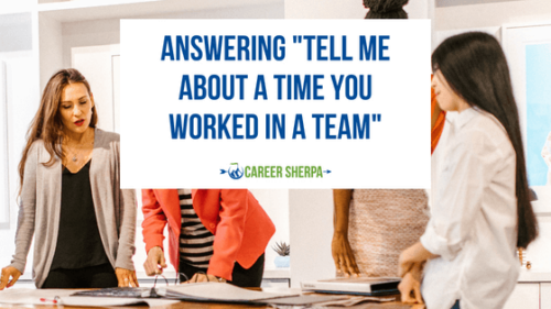 Answering "Tell Me About A Time You Worked In A Team"