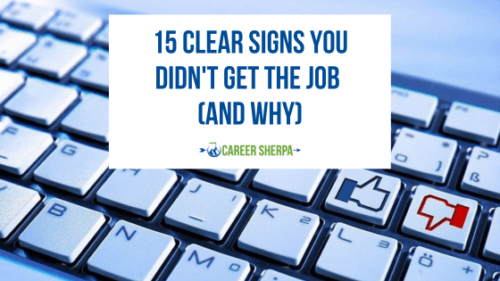 15 Clear Signs You Didn't Get The Job (And Why)