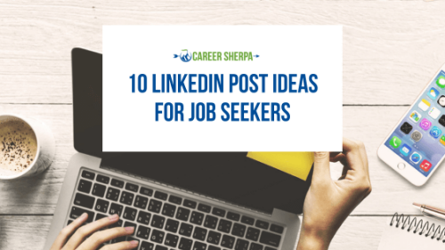 10 LinkedIn Post Ideas For Job Seekers