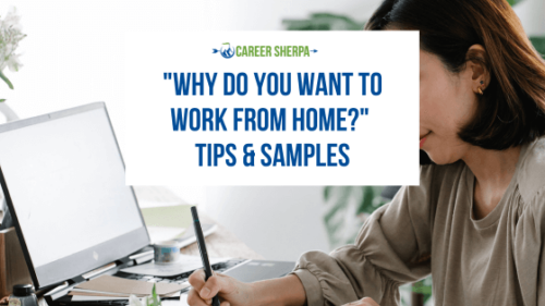 "Why Do You Want To Work From Home?" Tips & Samples